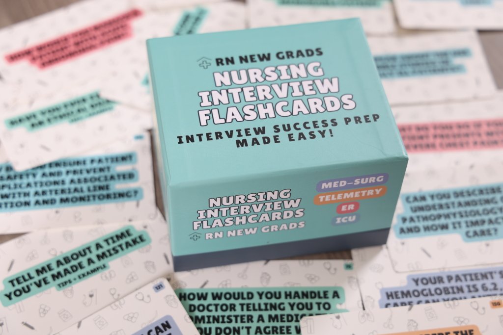 Nursing Interview Flashcards - RN New Grads
